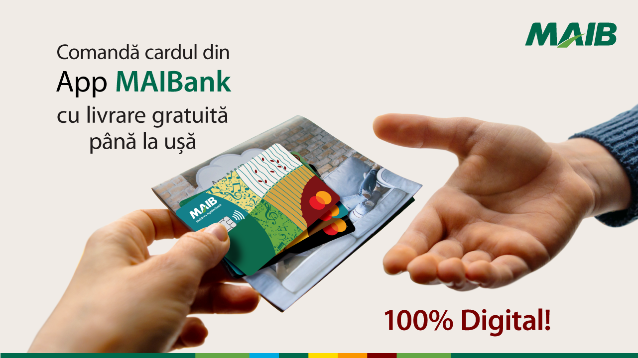 La MAIB cardurile noi ajung gratuit acasă - Bani.md