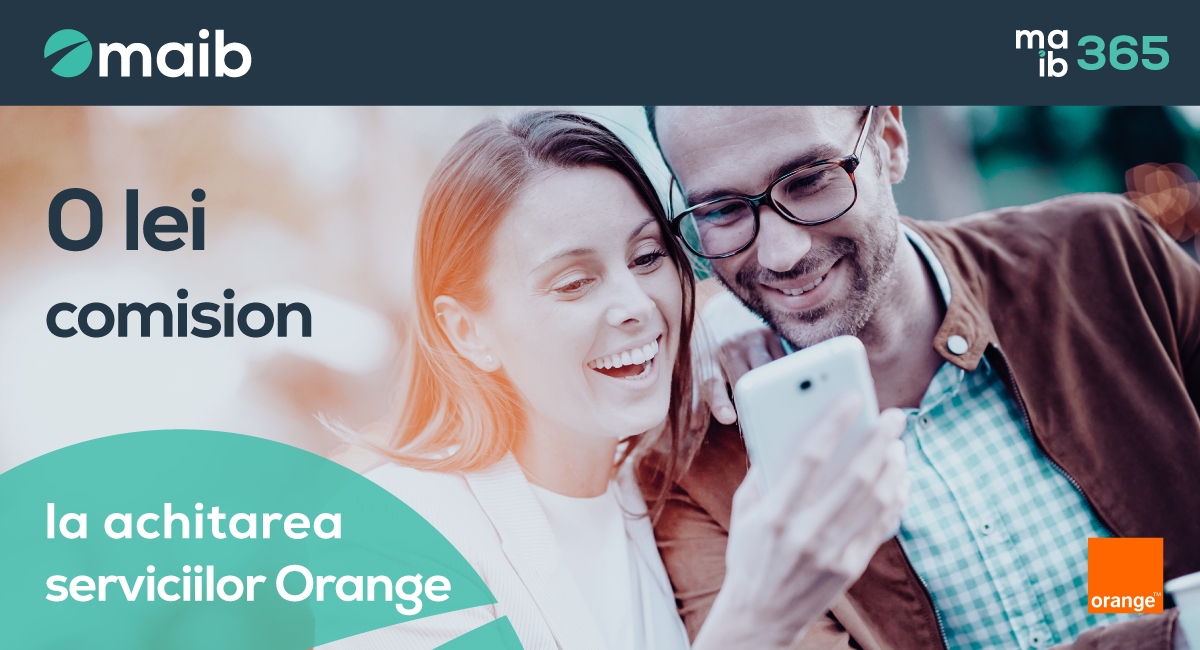 Maib continuă să primească plata pentru serviciile Orange cu 0 lei ...