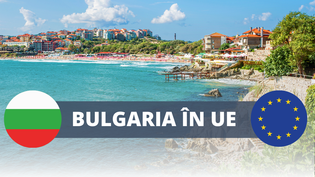 VIDEO Bulgaria, stat membru al Uniunii Europene din 2007. Cum s-a ...